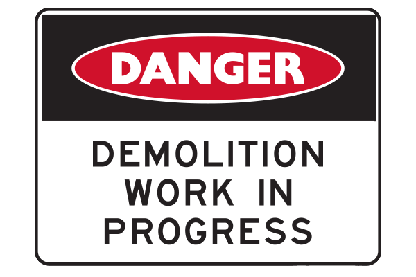 Danger Demolition Work In Progress | easysafetysigns – easy safety signs